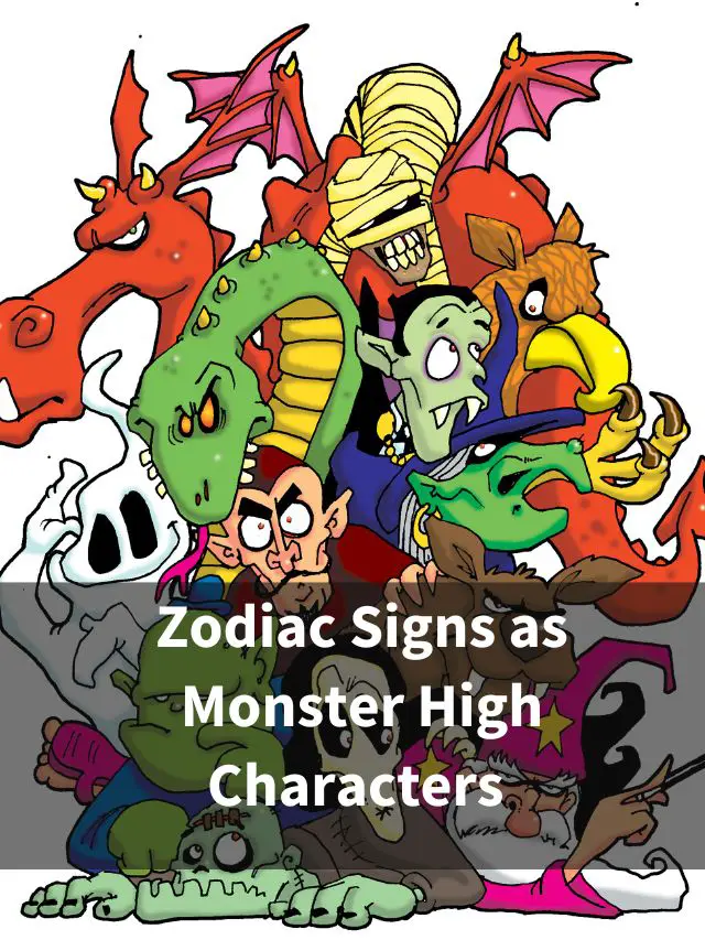 Zodiac Signs As Monster High Characters Eastrohelp