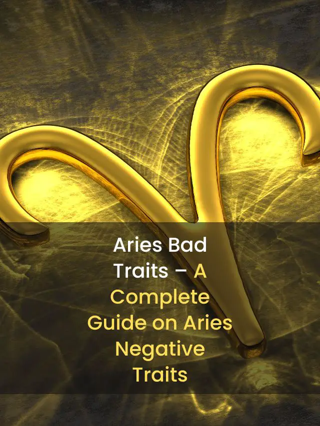 Aries Negative Traits