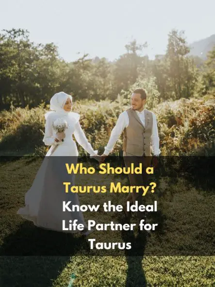 Who Should Taurus Marry? Know the Ideal Life Partner for Taurus ...