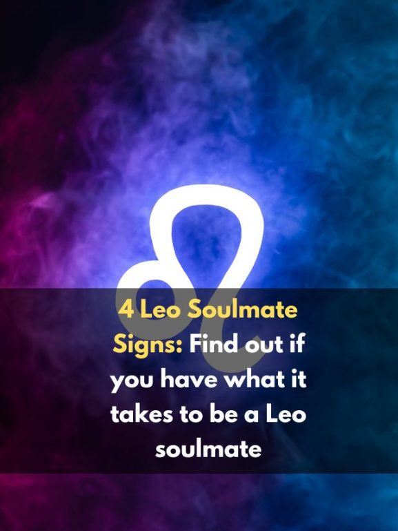 4 Leo Soulmate Signs: Find out if you have what it takes to be a Leo ...