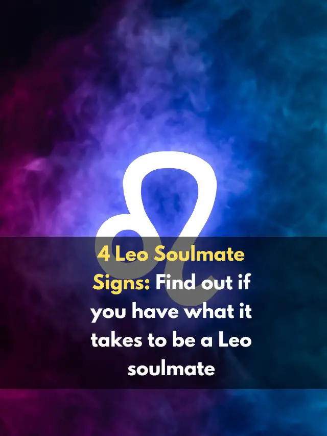4 Leo Soulmate Signs: Find out if you have what it takes to be a Leo ...