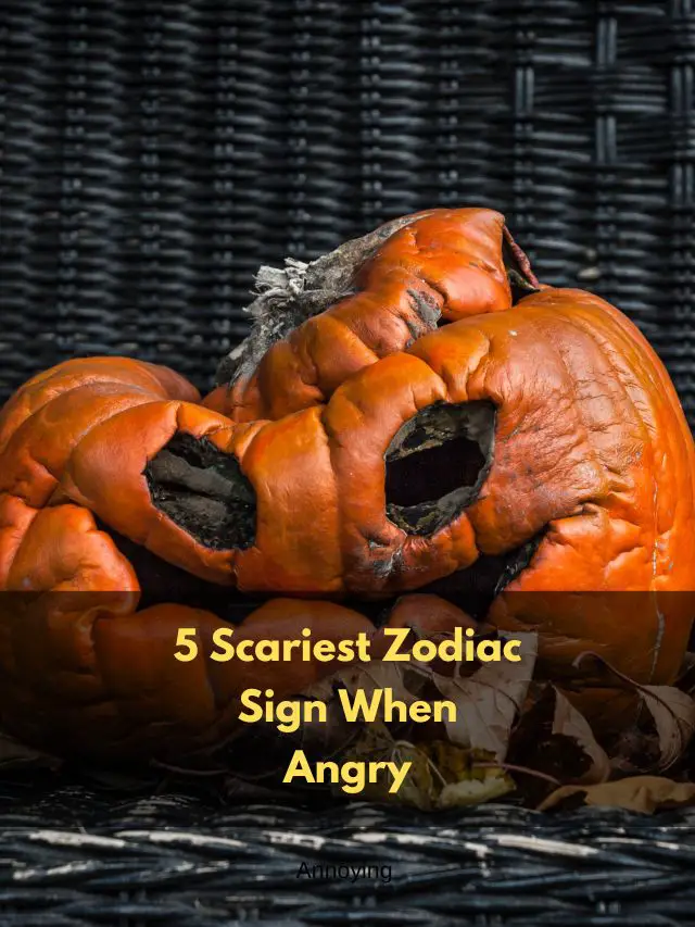5 Scariest Zodiac Sign When Angry Eastrohelp